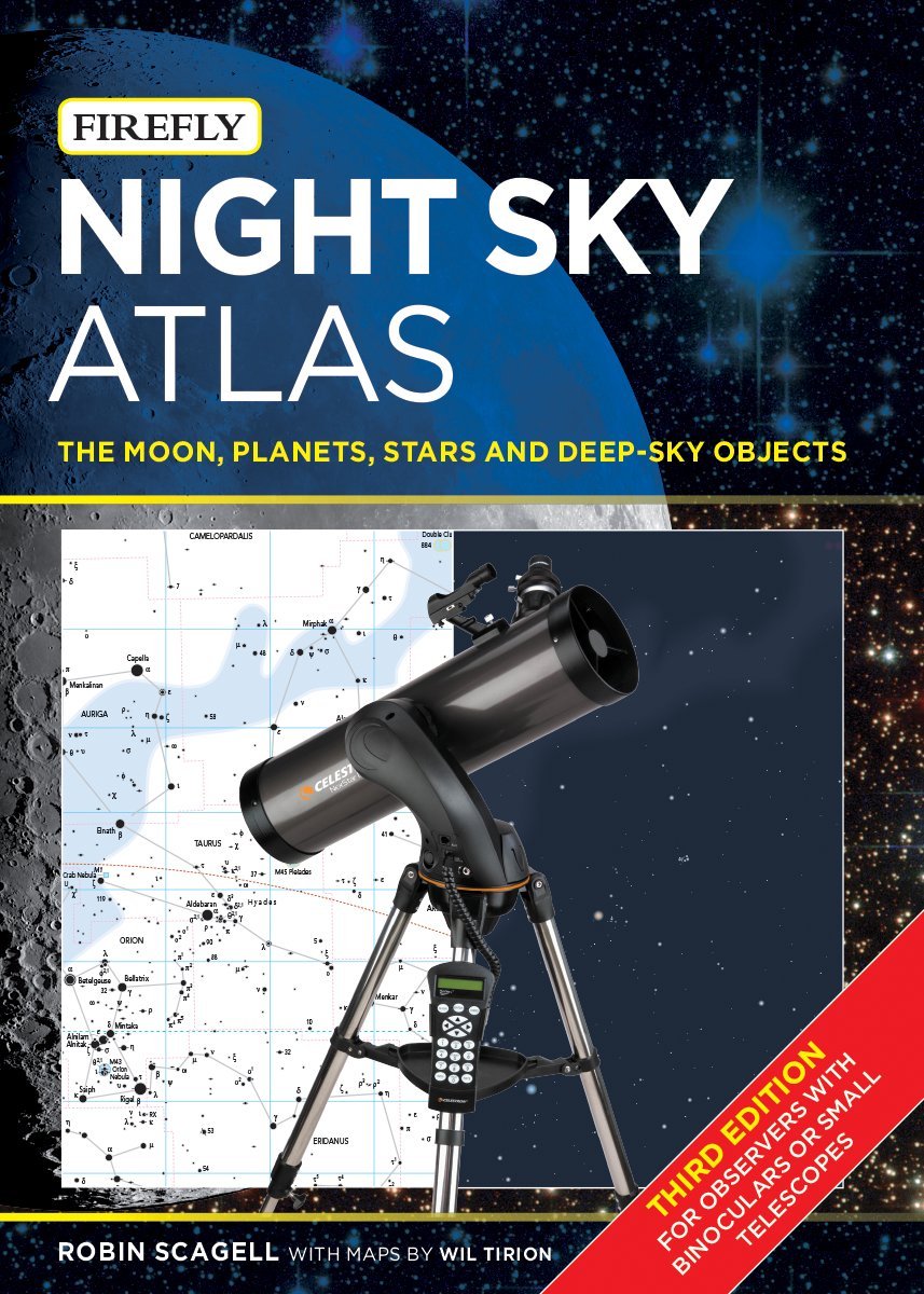 Night Sky Atlas: The Moon, Planets, Stars and Deep-Sky Objects Book ...