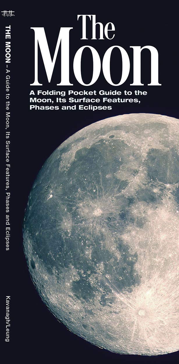 The Moon: A Folding Pocket Guide to the Moon, Its Surface Features, Ph ...